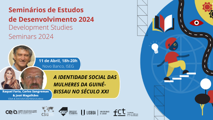 Development Studies Seminars | A Identidade Social das Mulheres da Guiné-Bissau no Século XXI - ISEG